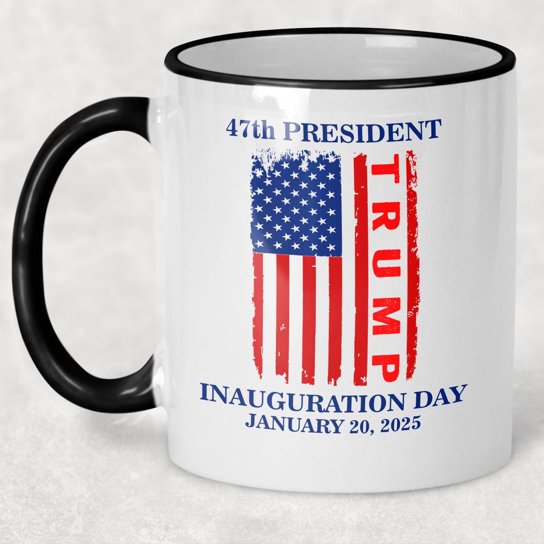 Trump Inauguration Mug 47th President Donald J. Trump, January 20, 2025 ...