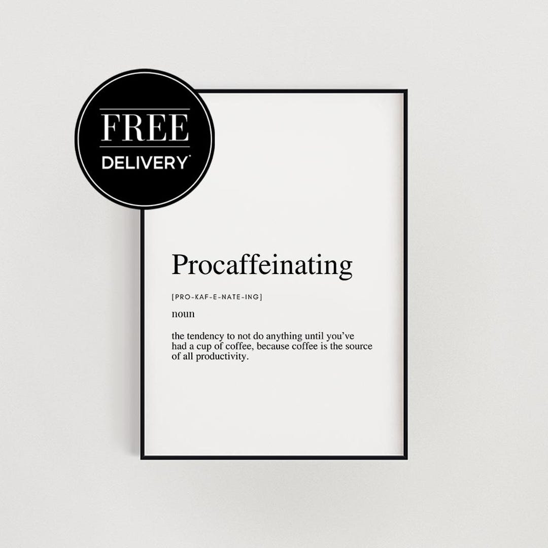 Procaffeinating Definition Print- Physical Print / Home Decor / Coffee ...