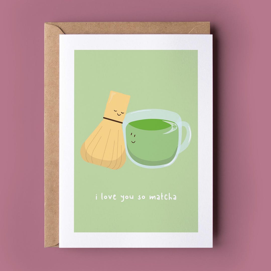 I Love You so Matcha Anniversary Card - Matcha Lover, Kawaii Card ...