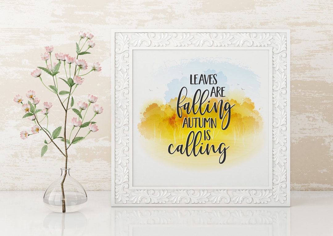 Leaves Are Falling, Autumn is Calling | Autumn Decor, Autumn Gift ...