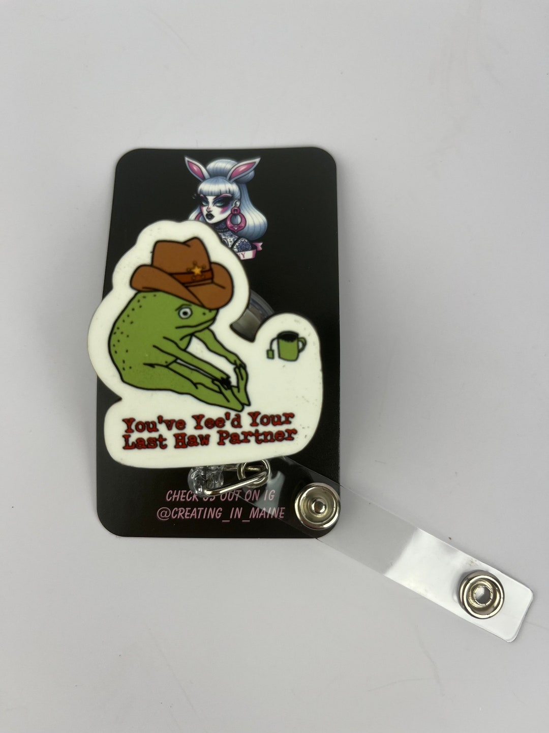 Youve Yeed Your Last Haw Badge Reel, Frog Badge Reel, Yee Haw Badge ...