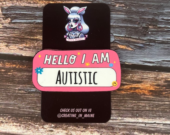 Hello I Am Autistic Pin, Nametag Pin, Neurospicy Pin, Wood Pin - Etsy