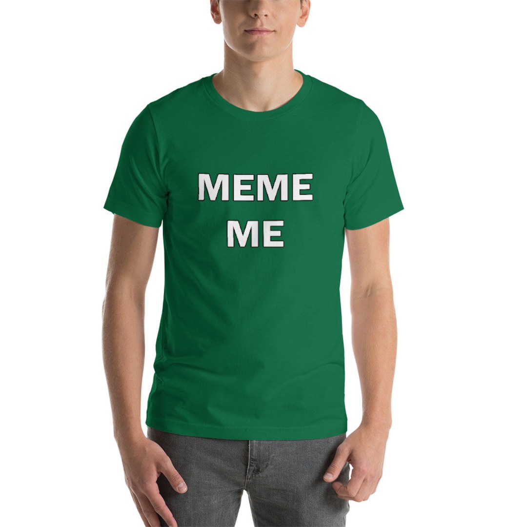 Meme Me (white Letters) Short-sleeve Unisex T-shirt (men / Women) - Etsy