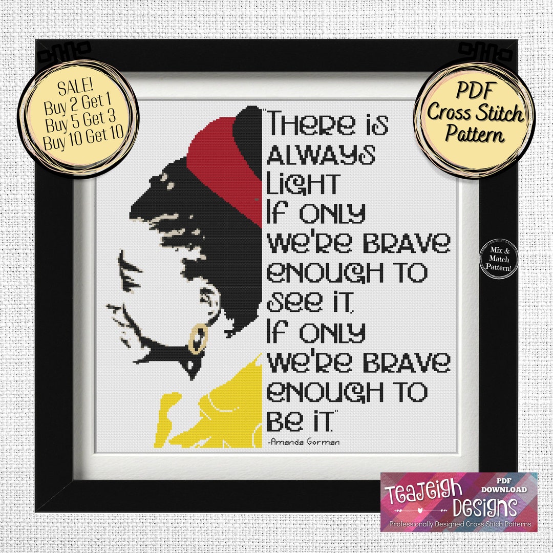 Amanda Gorman Cross Stitch Pattern - There is Always Light - Mix and ...