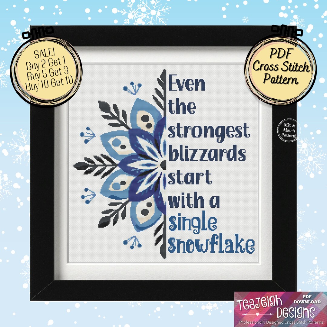 Even the Strongest Blizzards Begin With a Single Snowflake Cross Stitch ...
