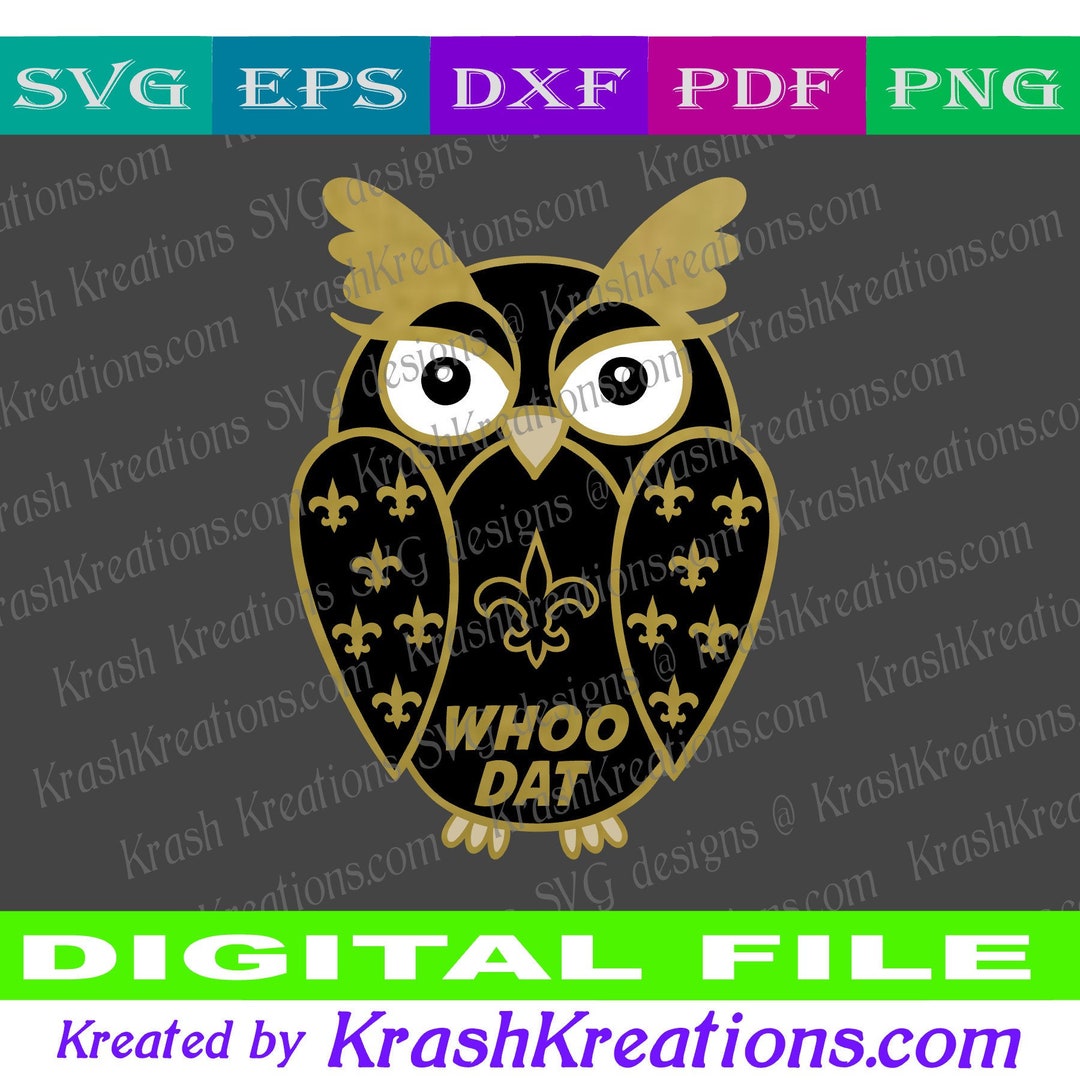 Owl WHOO DAT SVG Digital File, Saints Owl, Saints Svg - Etsy