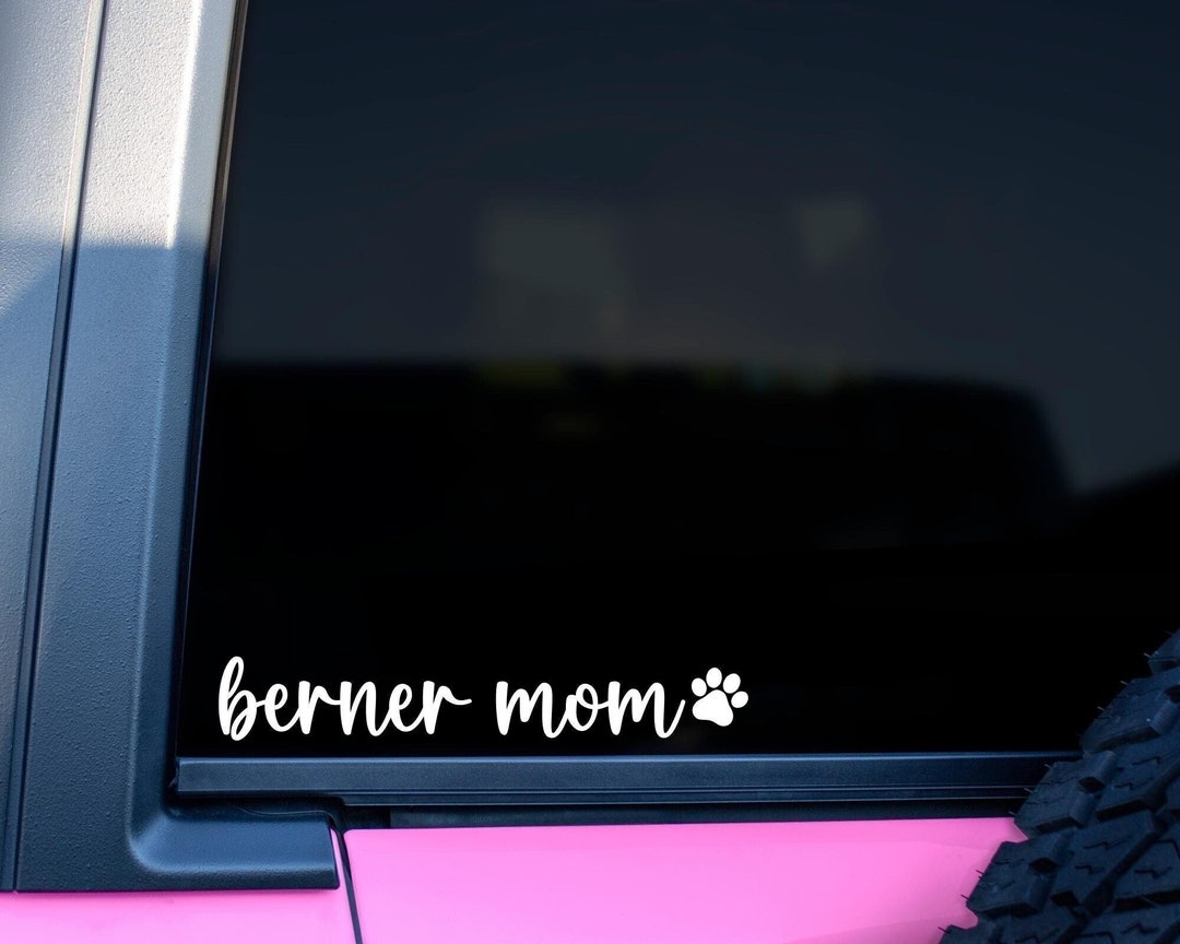Berner Mom Vinyl Decal, Bernese Mountain Dog Car Decal, Berner Mom Gift ...