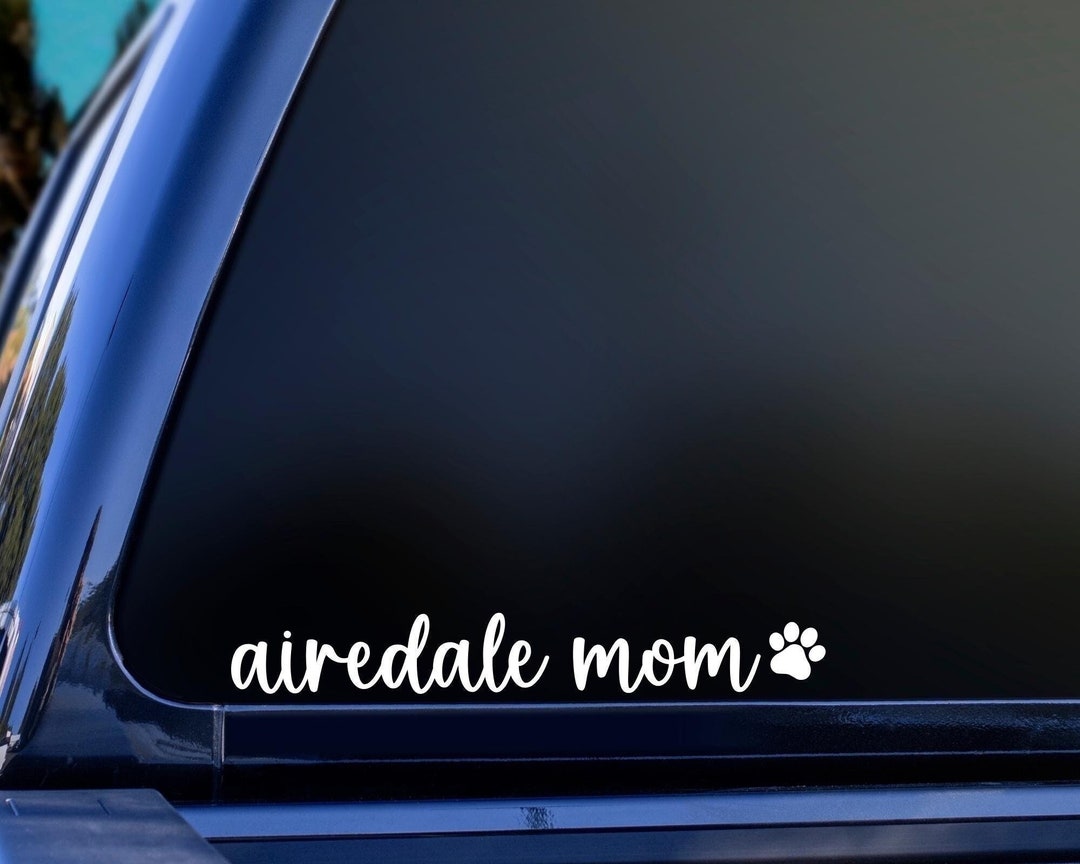 Airedale Mom Vinyl Decal, Airdale Terrier Car Decal, Airdale Terrier ...