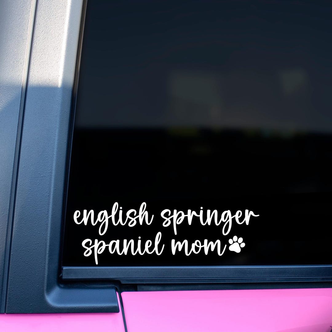 English Springer Spaniel Mom Decal, Springer Spaniel Car Decal ...