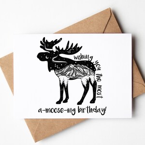 Moose, Happy Birthday Card, Pun Card, Illustrated Card, Birthday Wishes ...