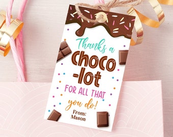Editable Chocolate Gift Tag Template, Thanks A Choco-lot, Teacher ...
