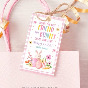 Editable Easter Gift Tags Easter You're the Best Friend Any Bunny Could ...