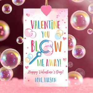 Editable Valentine You Blow Me Away Favor Tag Thank You Blowing Bubbles ...