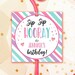 Editable Crazy Straw Tags Birthday Tags Sip Sip Hooray Its Your ...