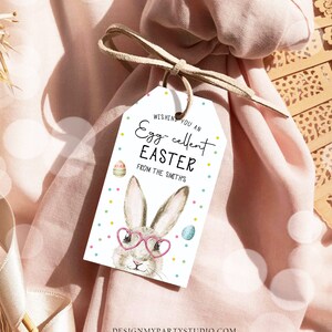 Editable Egg-cellent Easter Gift Tags Easter Teacher Appreciation ...