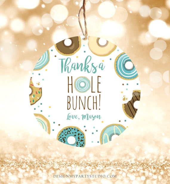 Editable Donut Favor Tags Donut Birthday Thank You A hole Bunch Tag ...
