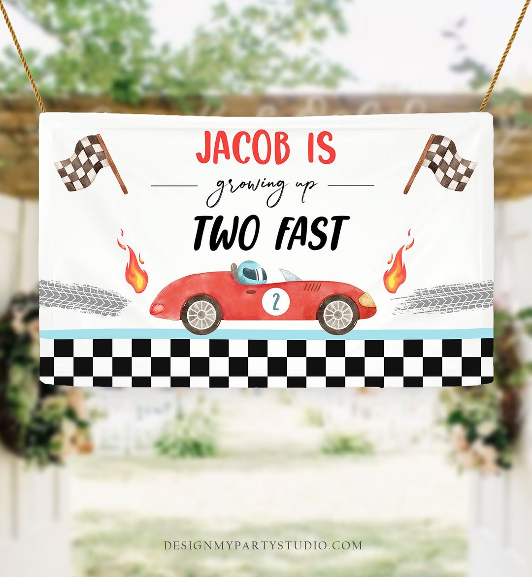 Editable Racing Car Backdrop Banner Growing up Two Fast Birthday Boy ...