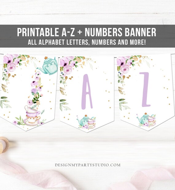 Tea Birthday Banner A-Z Alphabet Numbers Banner Birthday Girl Par-Tea ...