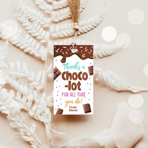 Editable Chocolate Gift Tag Thanks A Choco-lot Teacher Appreciation Tag ...
