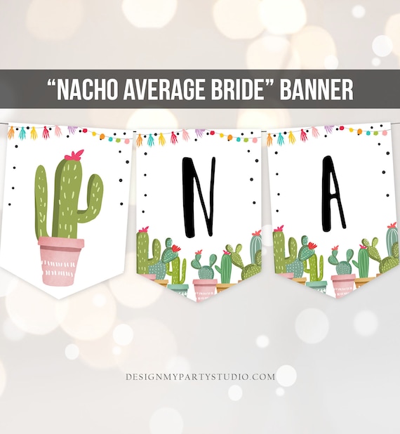 Nacho Average Bride Banner Bridal Shower Wedding Shower Banner Fiesta ...
