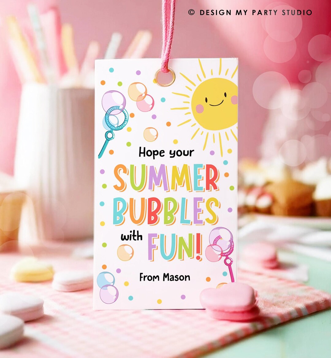 Editable Hope Your Summer Bubbles Fun Teacher Appreciation Tag Bubble ...