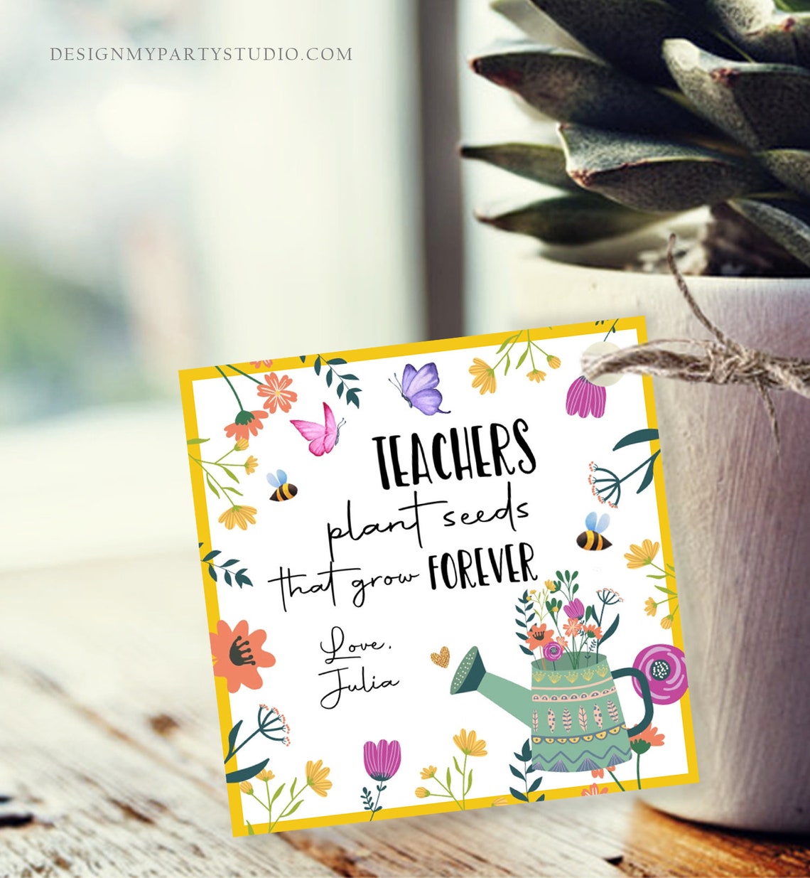 Editable Teacher Appreciation Favor Tags Teachers Plant Seeds Tag ...
