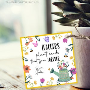 Editable Teacher Appreciation Favor Tags Teachers Plant Seeds Tag ...