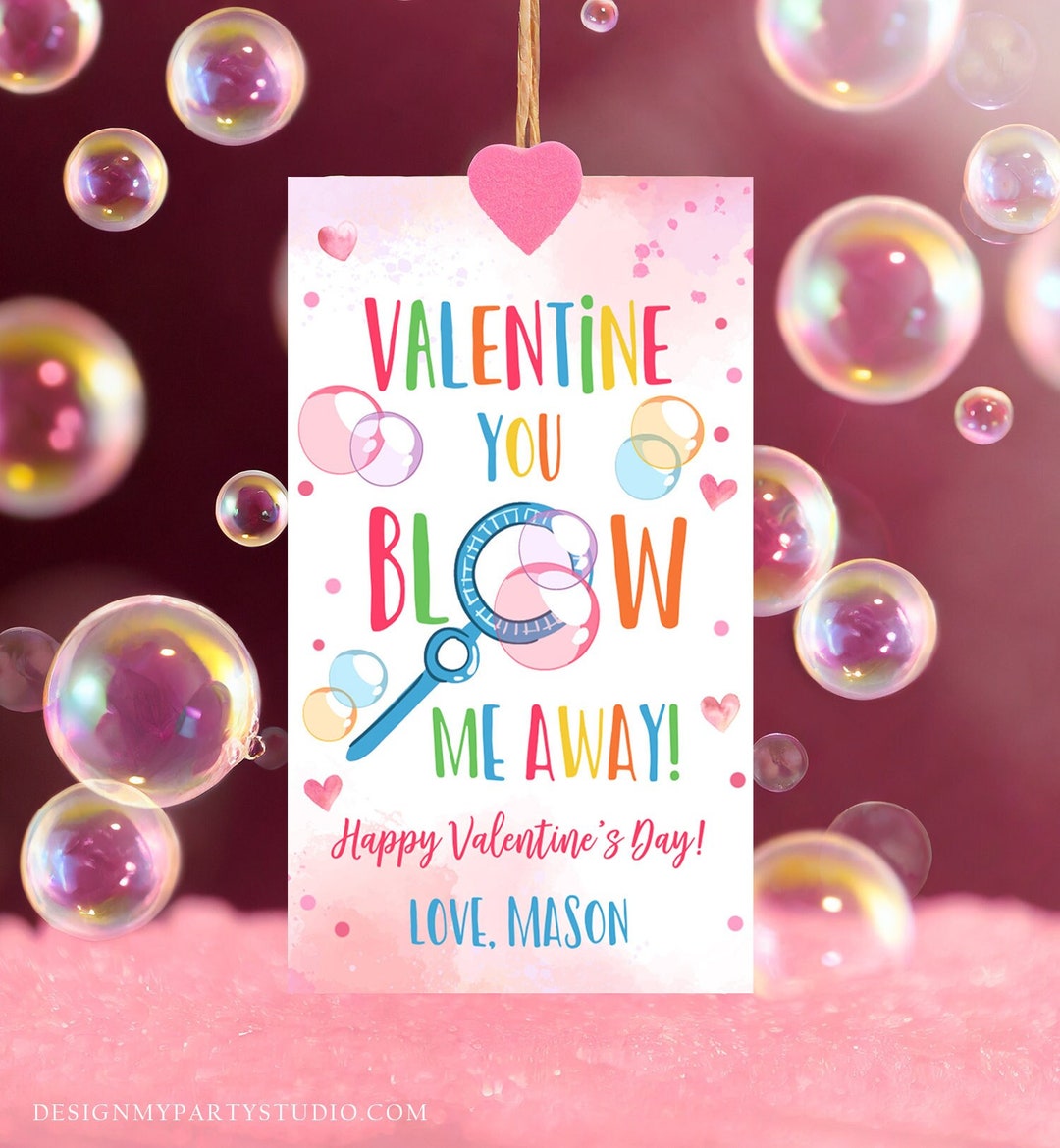 Editable Valentine You Blow Me Away Favor Tag Thank You Blowing Bubbles ...