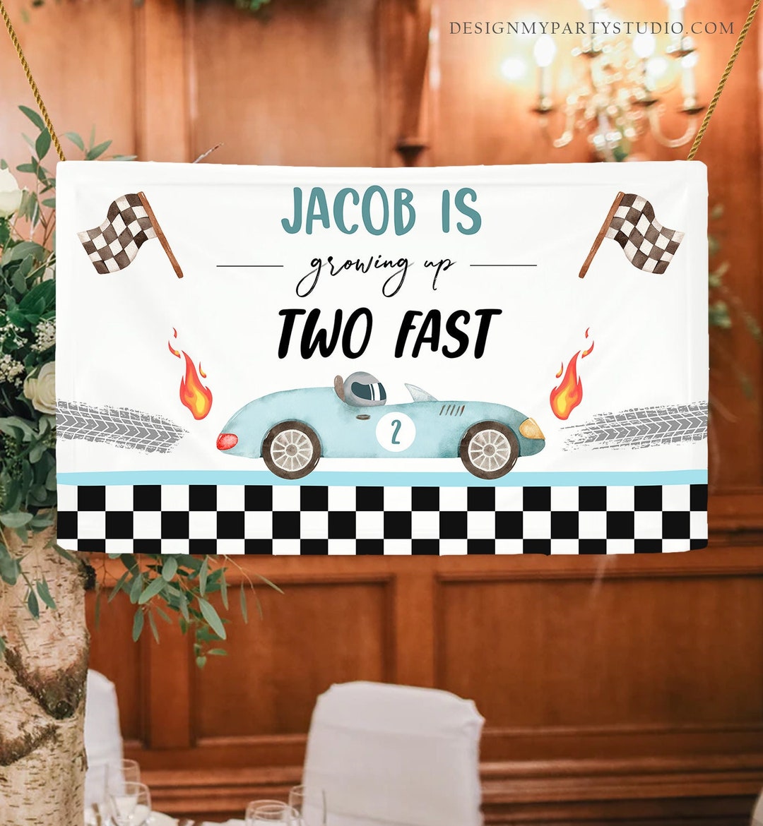 Editable Racing Car Backdrop Banner Growing up Two Fast Birthday Boy ...