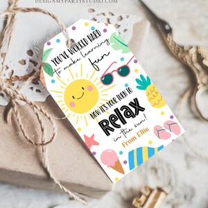 Editable Summer Teacher Appreciation Gift Tag Kids Your Turn to Relax ...