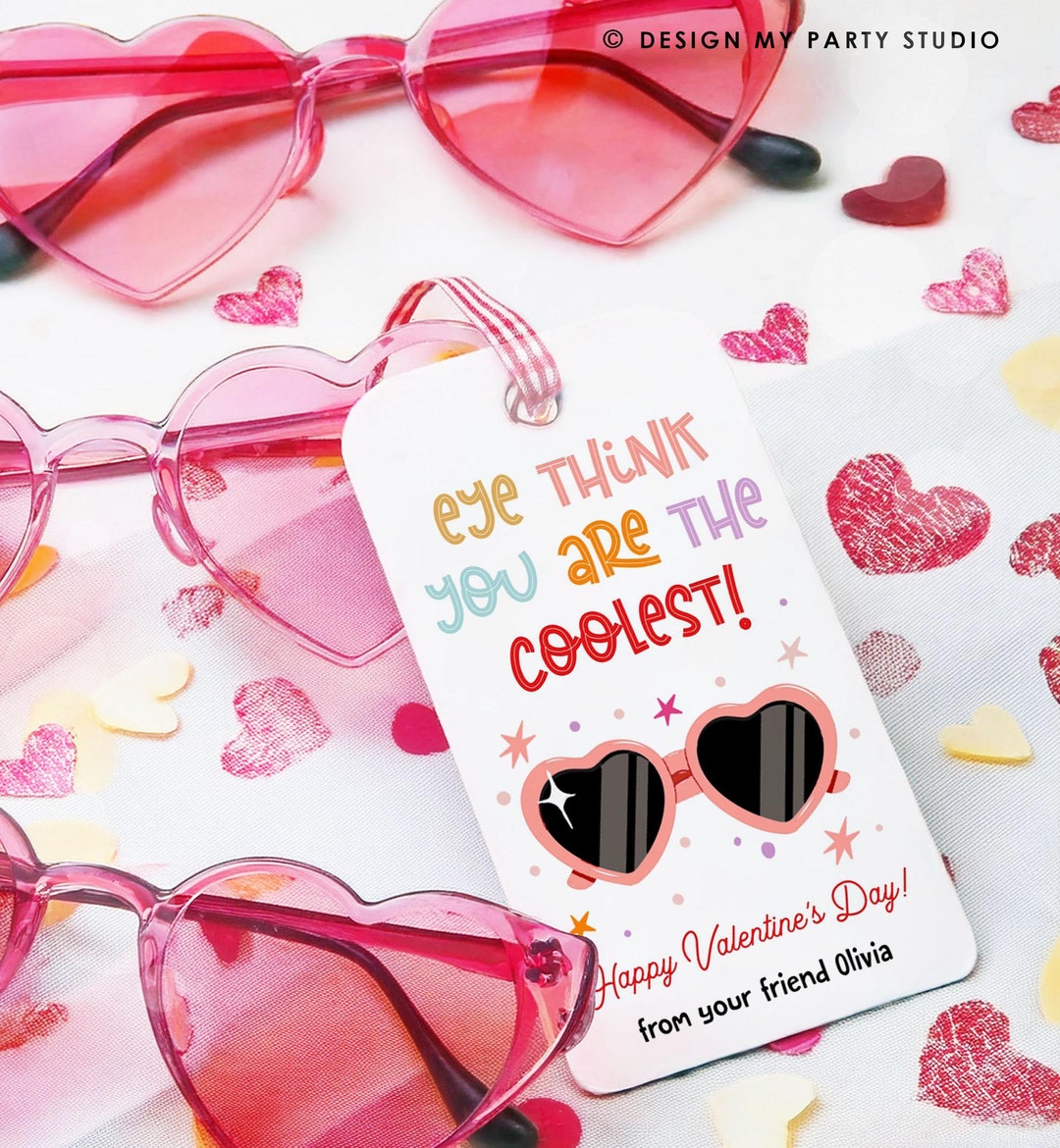 Editable Sunglasses Valentines Tag Valentines Glasses Eye Think You Are ...