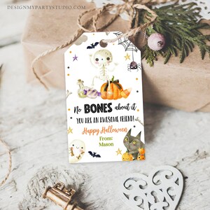 Editable Halloween Gift Tag Skeleton Gift Tags No Bones About It Friend ...