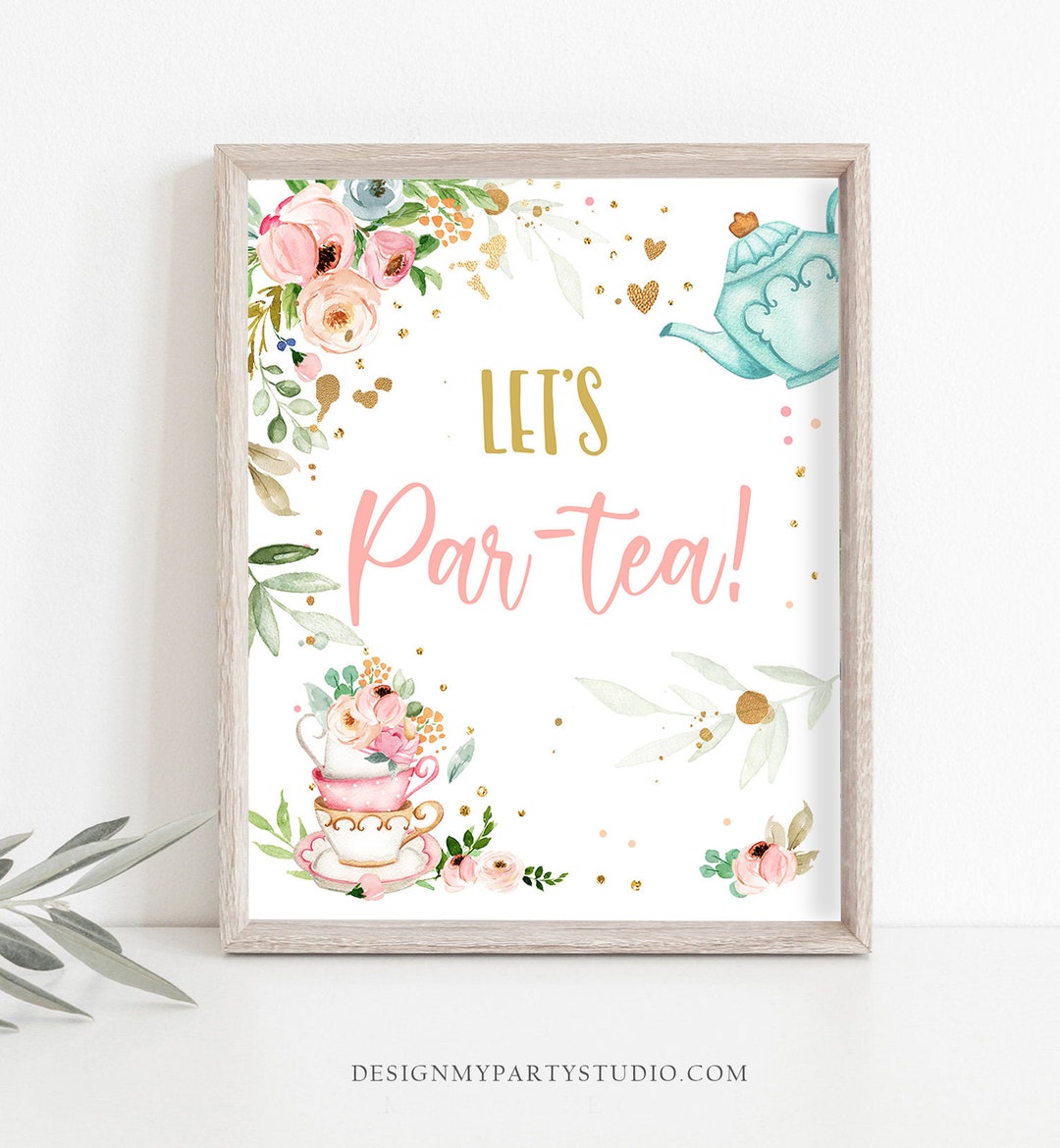Par-tea Party Sign Tea Birthday Sign Pink Gold Floral Tea Birthday ...