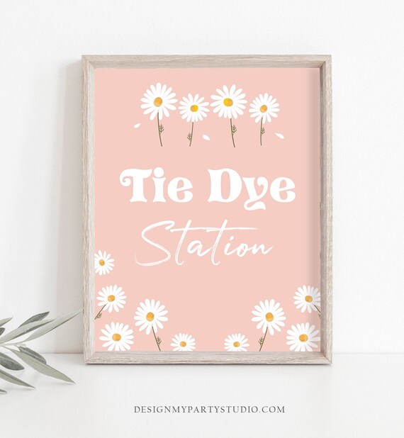 Tie Dye Station Sign Daisy Birthday Kids Craft Activity Daisy Party ...