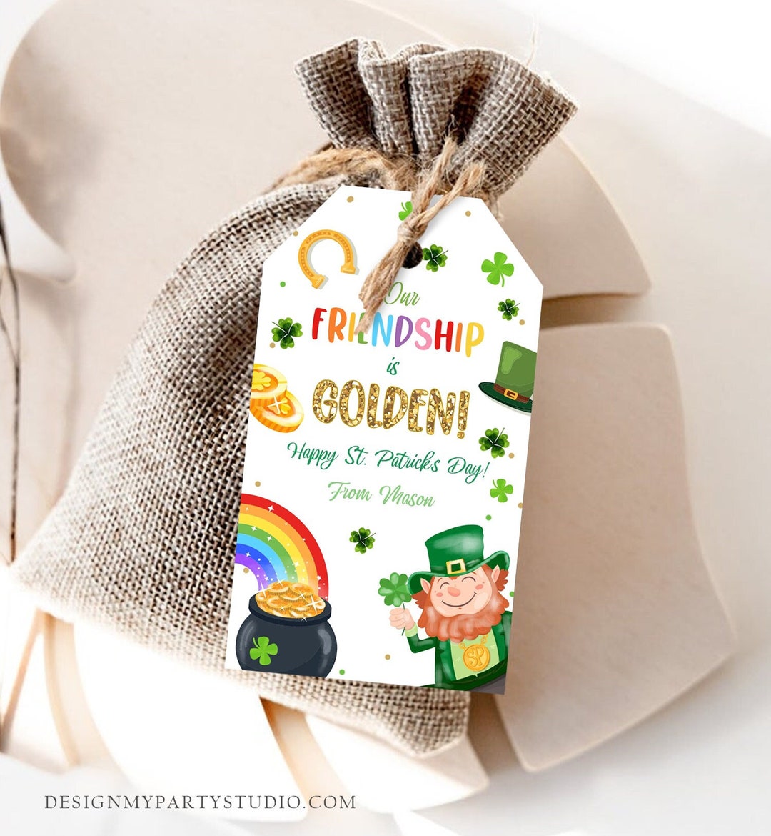 Editable St. Patrick's Day Tag Our Friendship is Golden Tag Friend ...