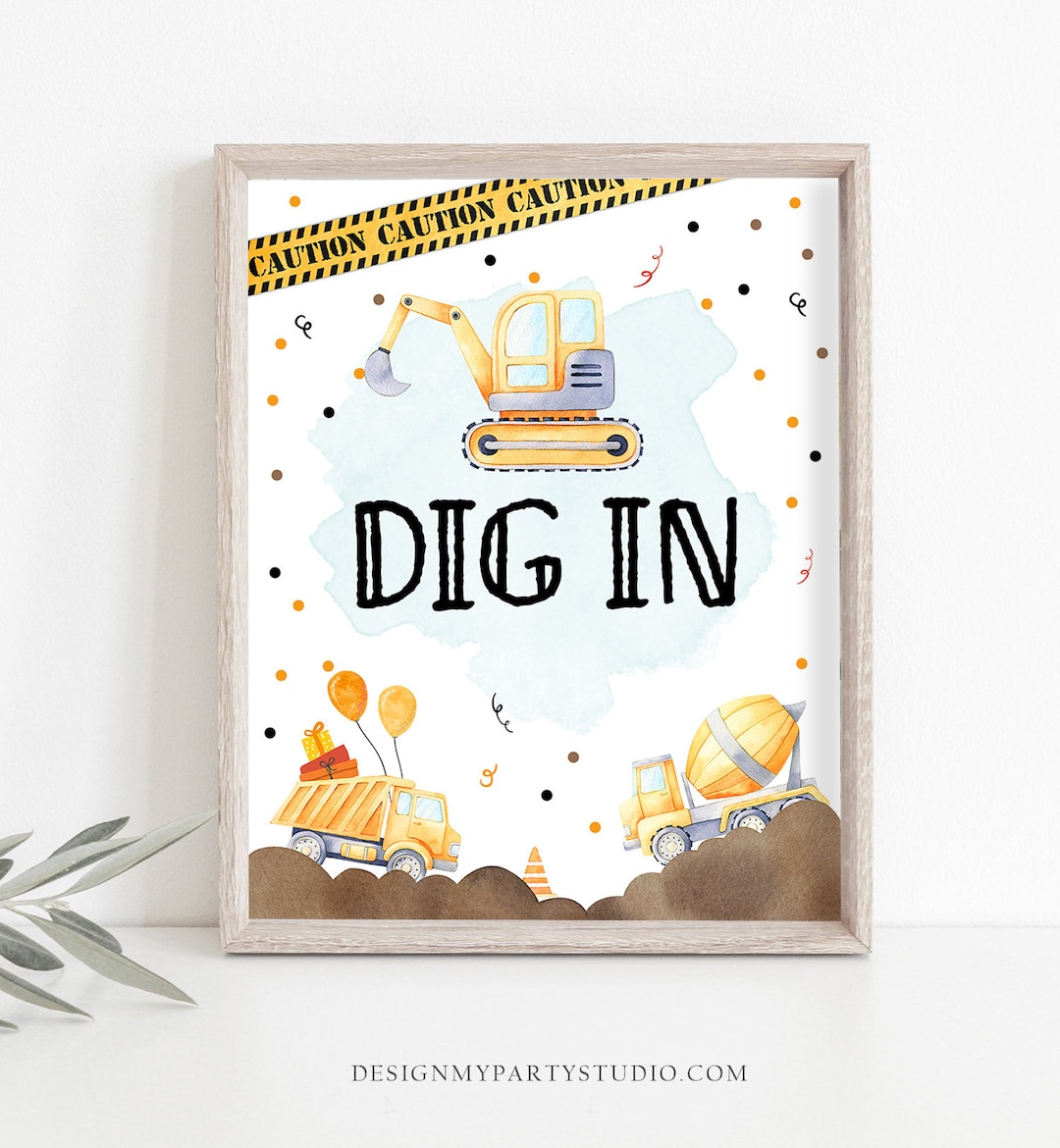 Dig in Sign Construction Birthday Sign Food Table Construction Party ...