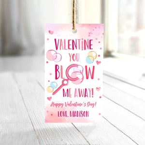 Editable Valentine You Blow Me Away Favor Tag Thank You Blowing Bubbles ...