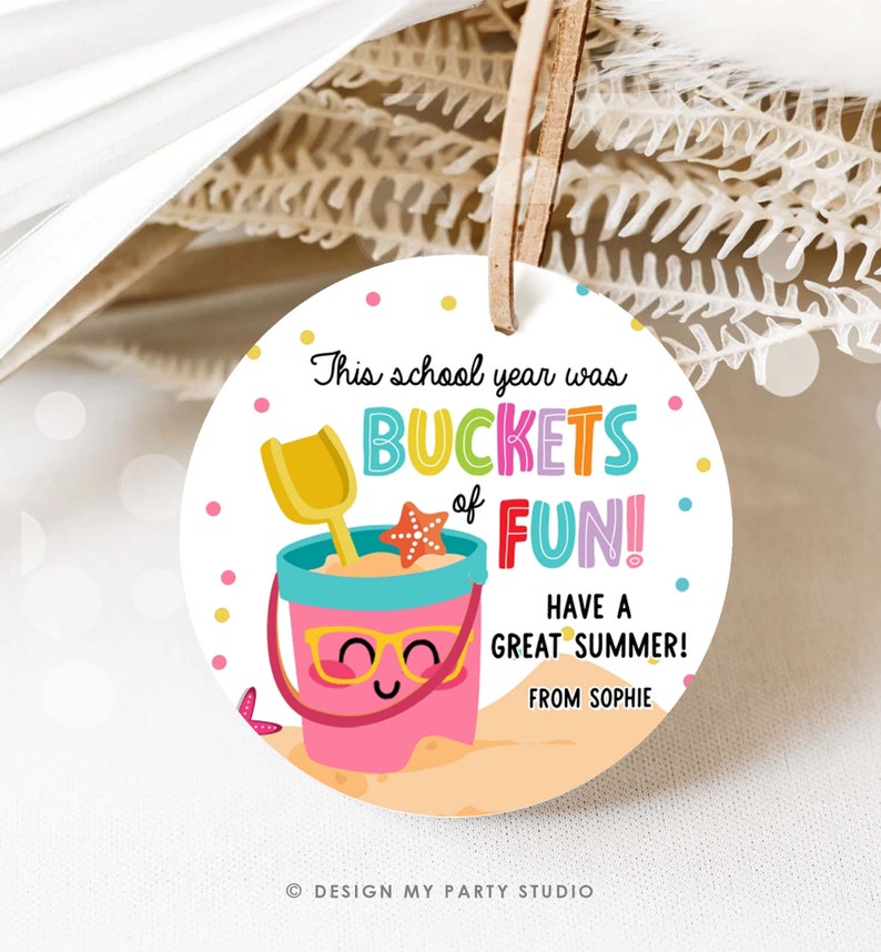 Editable Last Day of School Tag Buckets of Fun Summer End of Year Tag ...