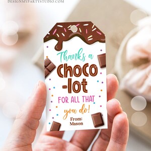 Editable Chocolate Gift Tag Thanks A Choco-lot Teacher Appreciation Tag ...