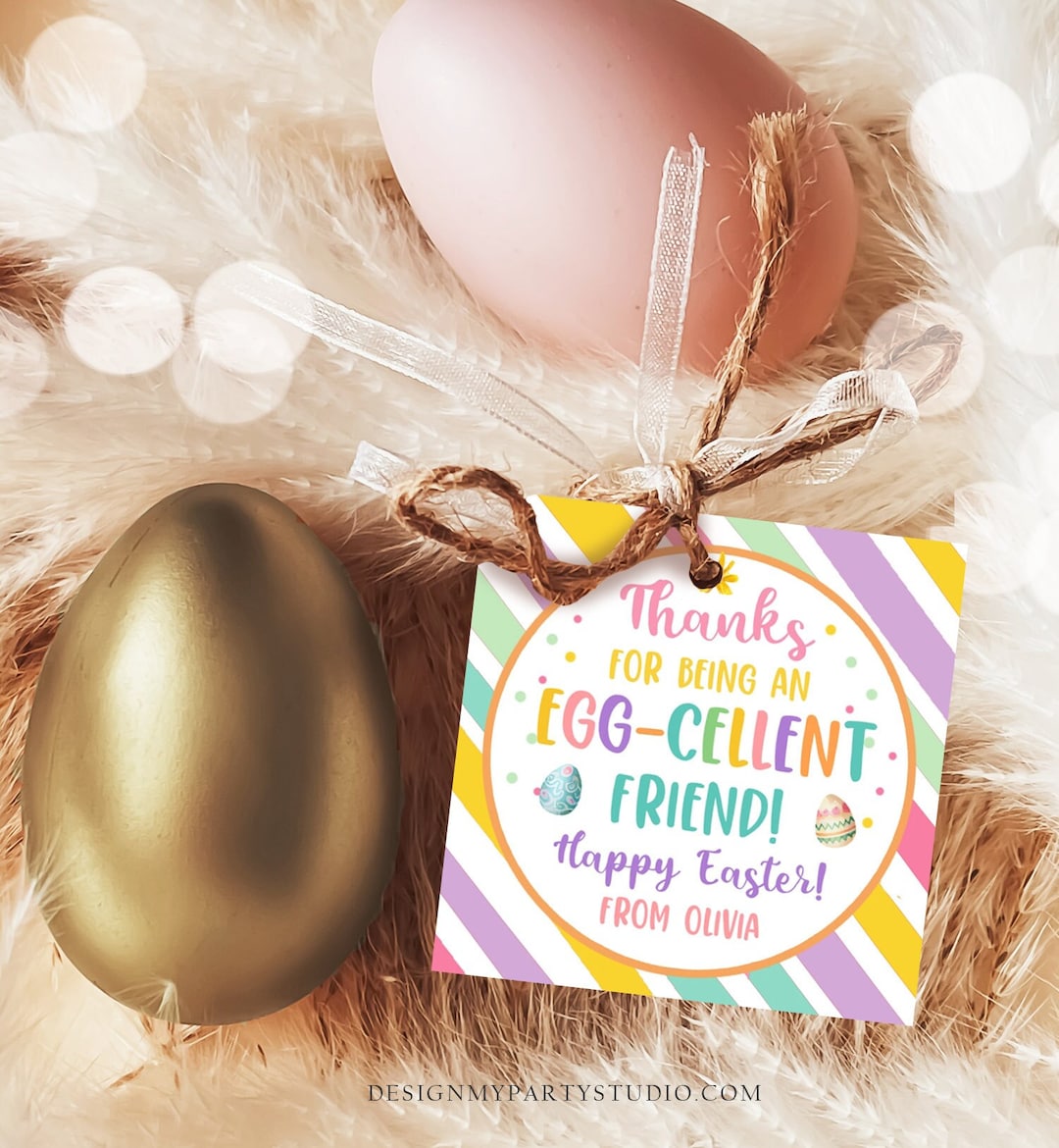 Editable Easter Friend Gift Tags Easter Eggcellent Friend Classroom ...