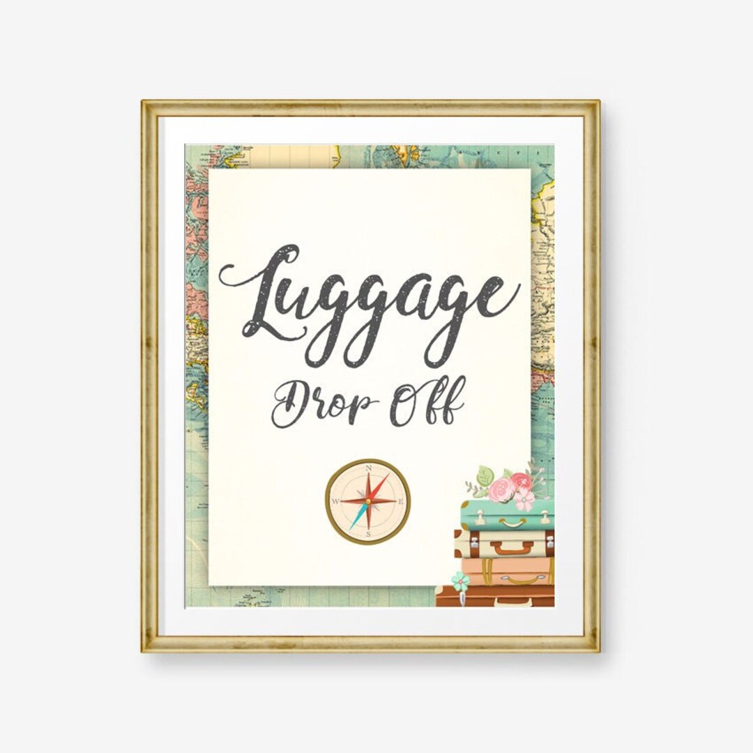 Luggage Drop off Sign Bridal Shower Printable Sign Table Sign Around ...