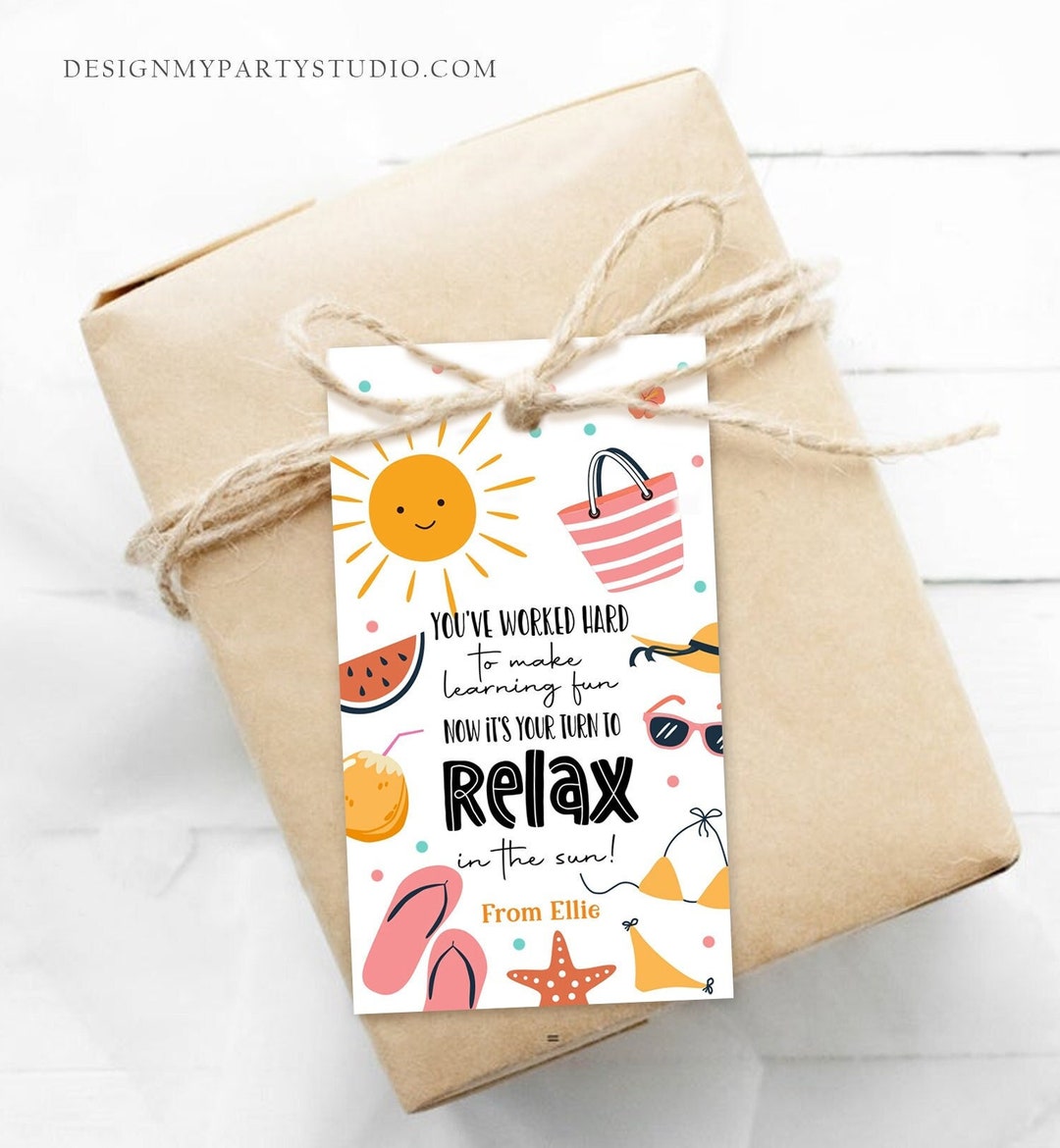 Editable Summer Teacher Appreciation Gift Tag Kids Your Turn to Relax ...