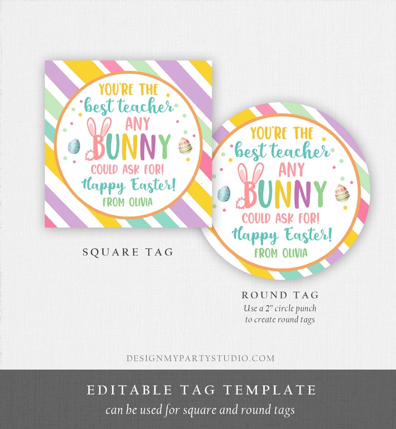 Editable Teacher Gift Tags Easter You're the Best Teacher Any Bunny ...