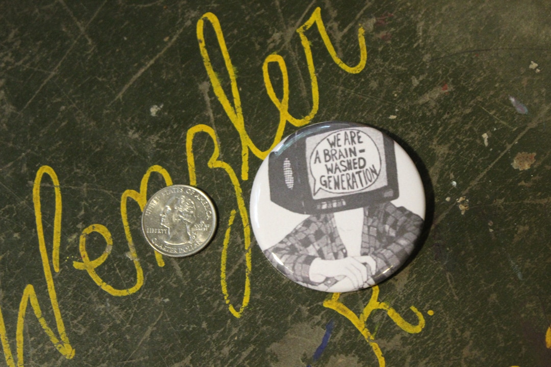 We Are A Brainwashed Generation 2.25" Button Keychain Magnet Pin Badge ...