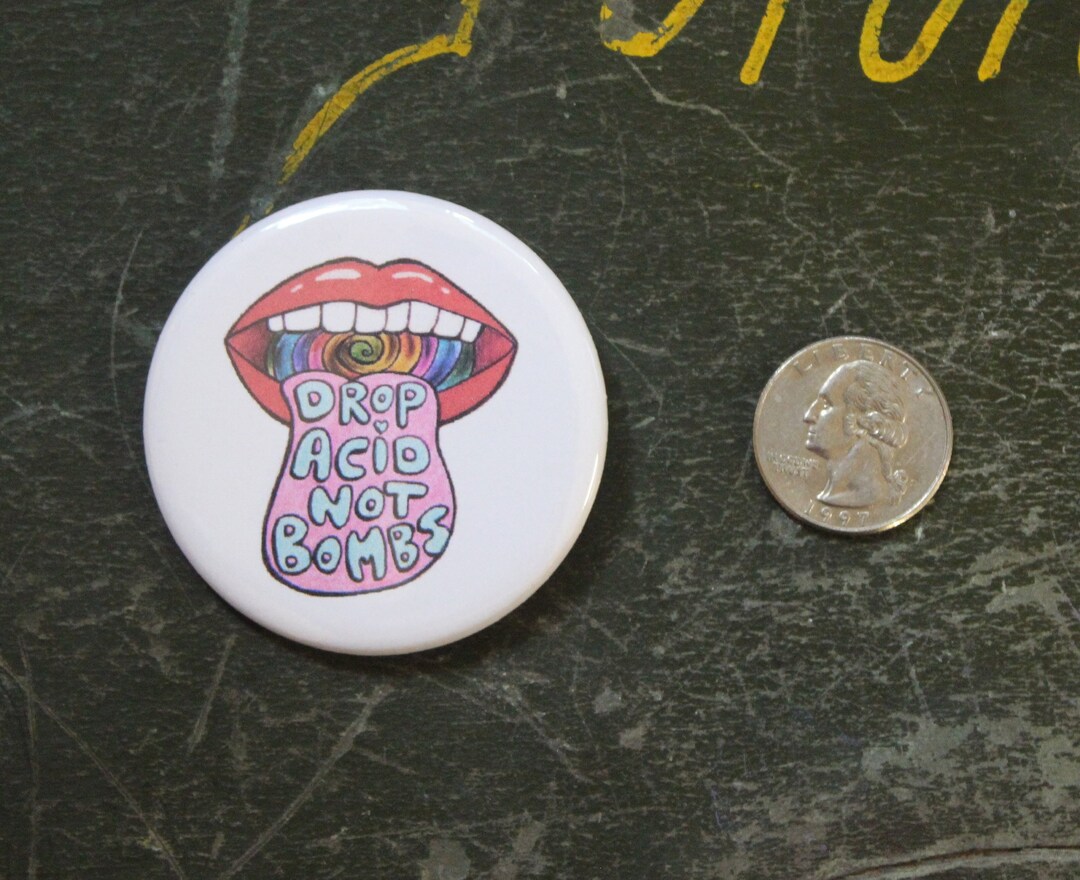 Drop Acid Not Bombs 2.25" Button Keychain Psychedelic 1960s 1970s ...