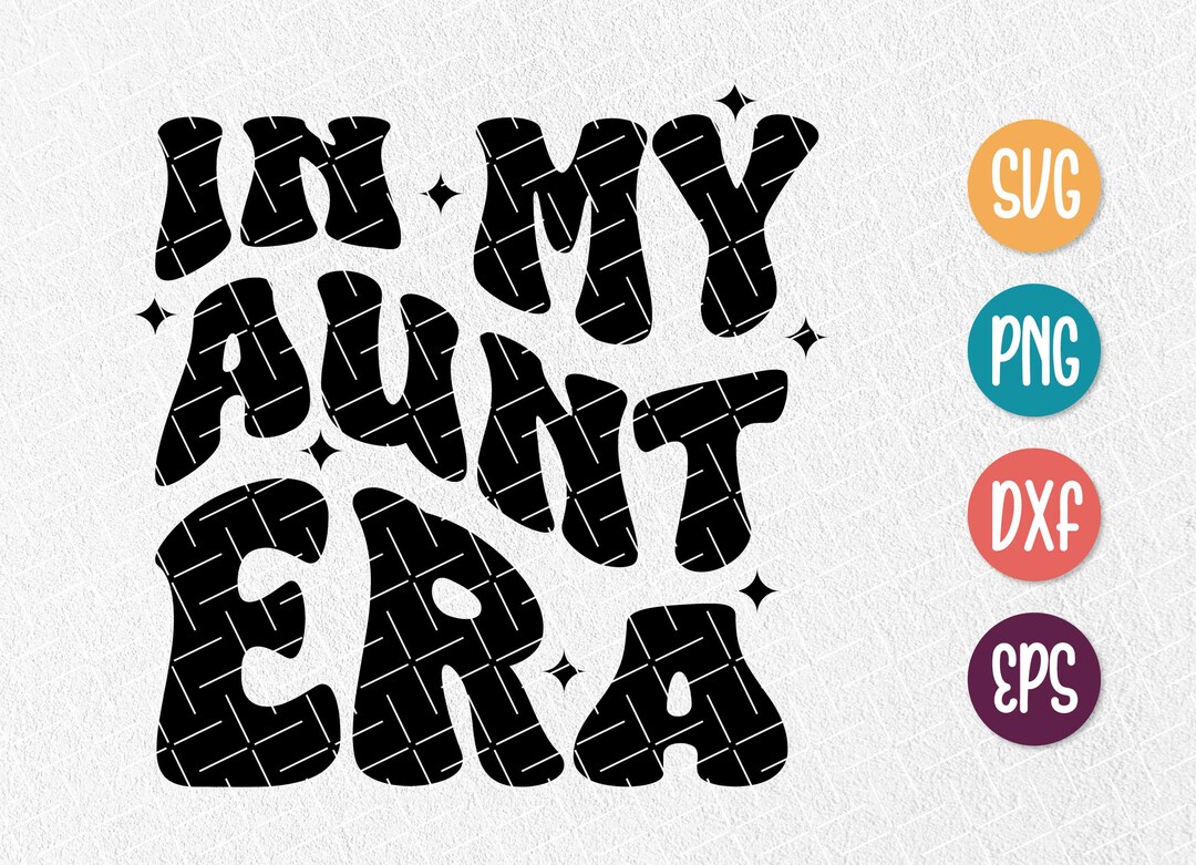 In My Aunt Era Svg In My Aunt Era Png Cheer Aunt Svg Aunt Etsy Ireland