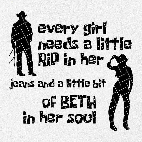 Every Girl Needs A Little Rip In Her Jeans And Beth In Her Soul Etsy