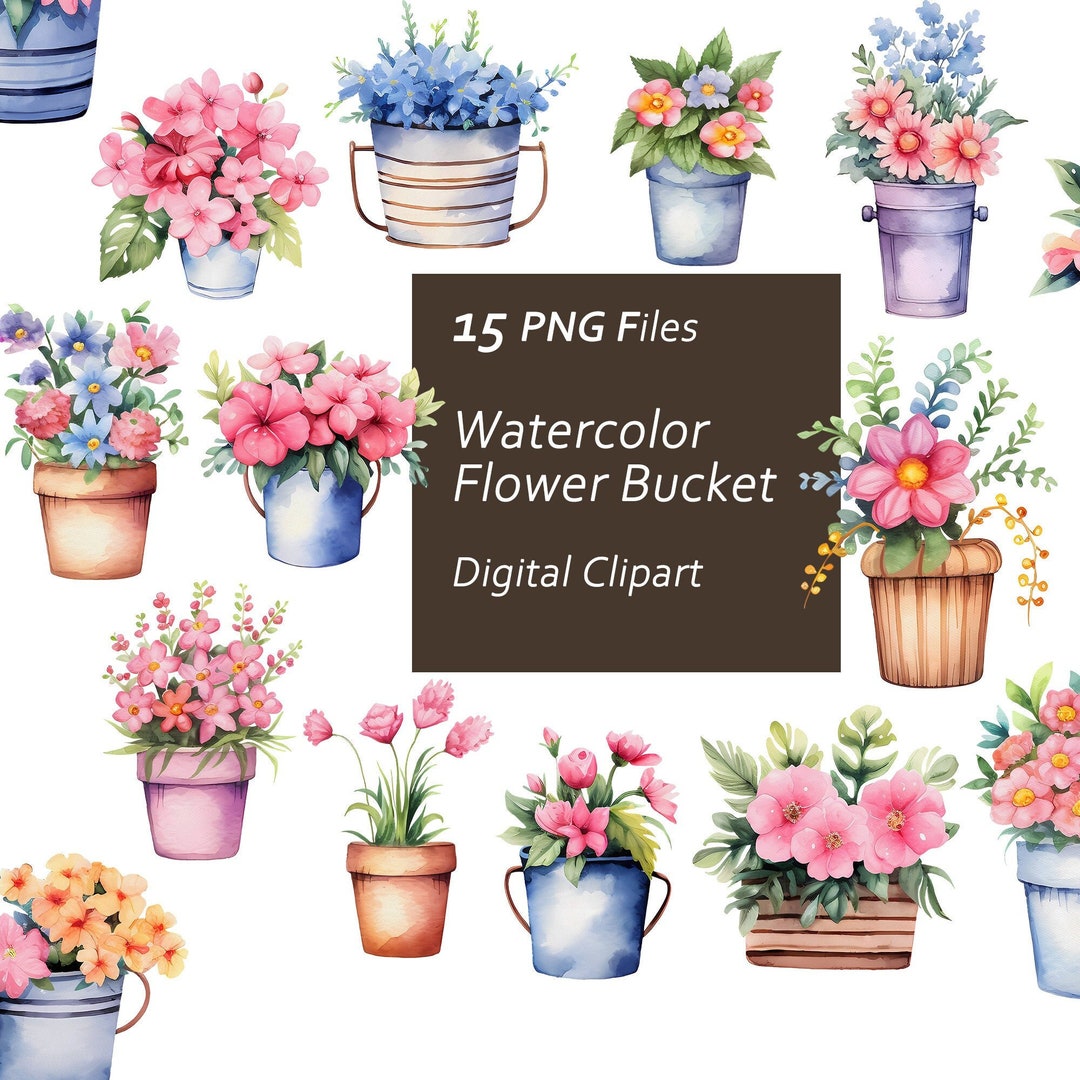 Watercolor Flower Bucket Clipart Set - Floral Graphics - Flower Bouquet ...