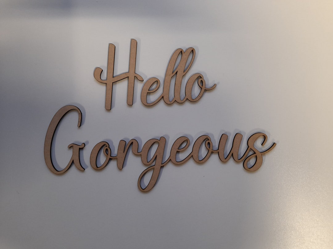 Hello Gorgeous 3D Sign Made in Wood or Mirrored Acrylic Scandinavian ...