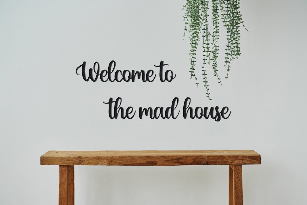 Welcome to the Mad House 3D Sign Made in Wood or Mirrored Acrylic ...